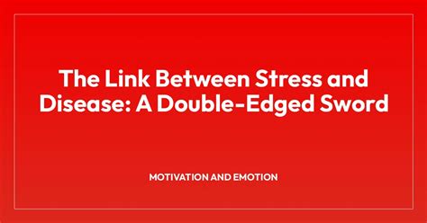 The Link Between Stress And Disease A Double Edged Sword • Psychology Town