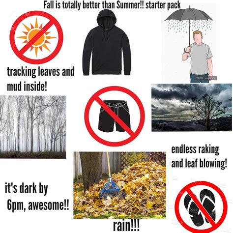 Fall Is Totally Better Than Summer Starter Pack R Starterpacks