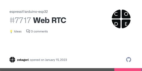 Web Rtc · Espressif Arduino Esp32 · Discussion 7717 · Github