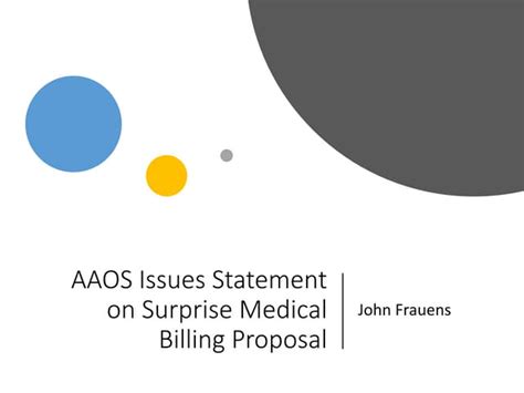 Aaos Issues Statement On Surprise Medical Billing Proposal Ppt