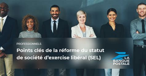 Réforme du statut de société dexercice libéral La Banque Postale