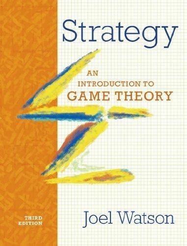 Strategy An Introduction To Game Theory 3rd Edition Pixelpaperback