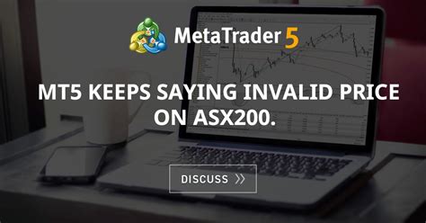Mt5 Keeps Saying Invalid Price On Asx200 Mt5 General Mql5