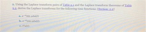solved 2 using the laplace transform pairs of table 2 1 and