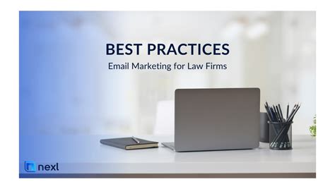 Email Marketing Best Practices For Law Firms Nexl