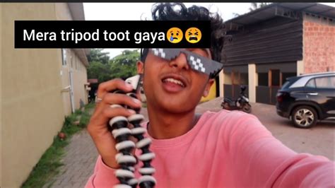 Mera Tripod Toot Gaya😢😭😫bindassrakinvlog7sed Youtube