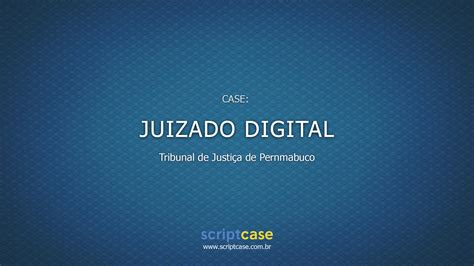 Case Juizado Pt Scriptcase Blog Development Web Design Sales And