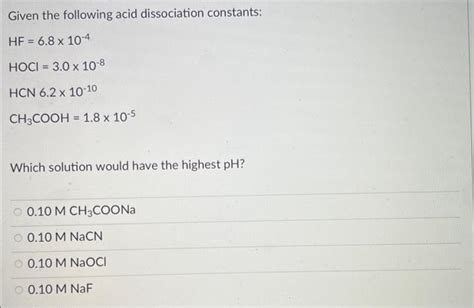 Solved Given The Following Acid Dissociation Constants