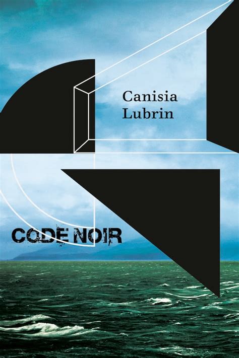 Code Noir Book By Canisia Lubrin Tc Indigo