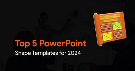 Top 5 Powerpoint Shape Templates For 2025