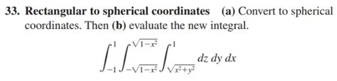 Answered 33 Rectangular To Spherical Coordinates A Convert To