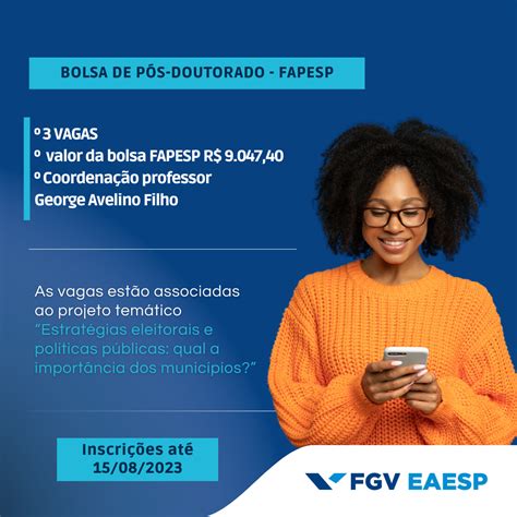 CHAMADA PARA BOLSA DE PÓS DOUTORADO FAPESP FGV EAESP