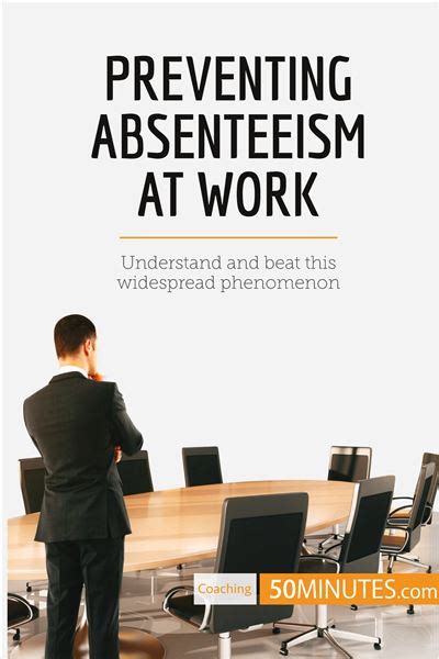 Preventing Absenteeism At Work Understand And Beat This Widespread