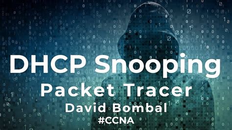 Cisco Ccna Packet Tracer Ultimate Labs Dhcp Snooping Answers Part 1