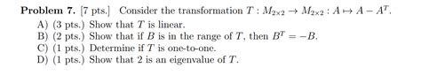 solved problem 7 [7 ﻿pts ] ﻿consider the transformation