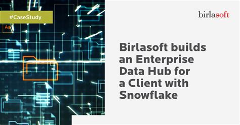 Birlasoft On Linkedin Birlasoft Builds An Enterprise Data Hub For A Client
