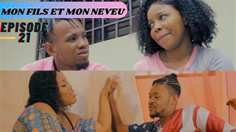 Mon Fils Et Mon Neveu Episode 21 Youtube