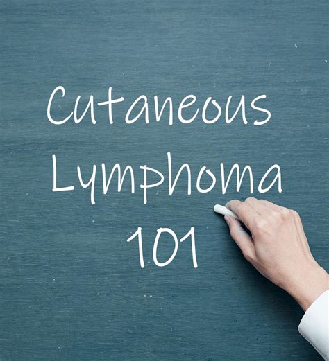 Cutaneous T Cell Lymphoma Cutaneous Lymphoma Foundation