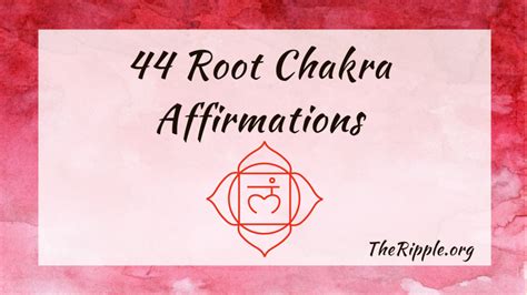 44 Root Chakra Affirmations For Healing Your First Chakra The Ripple