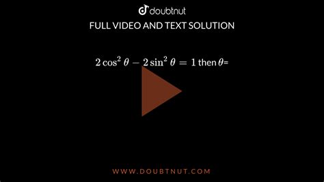 2cos2theta 2sin2theta1 Then Theta