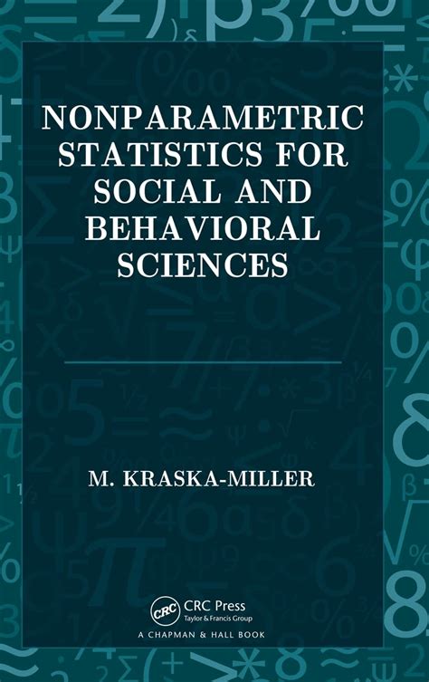 Nonparametric Statistics For Social And Behavioral Sciences 9781466507609 Kraska