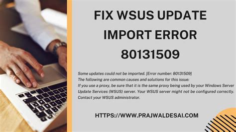 Prajwal Desai On Linkedin Fix Wsus Update Import Error 80131509
