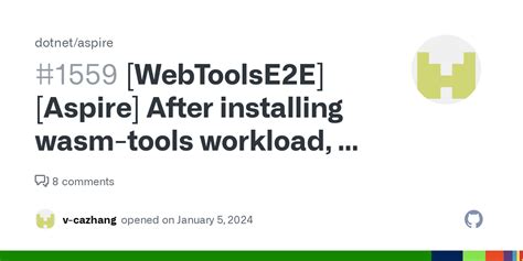 Webtoolse2e Aspire After Installing Wasm Tools Workload It Cannot
