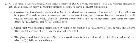 Solved 2 As A Vacuum Cleaner Salesman Alex Earns A Salary