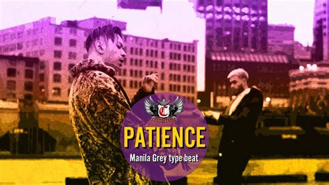 Free Manila Grey Type Beat Patience Instrumental Youtube