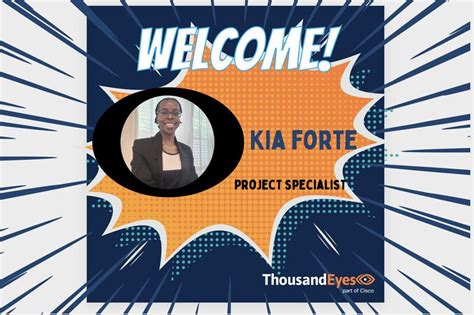 Please Welcome Kia Forte Capm® Who Has Joined The Cisco Thousandeyes Customer Engineering
