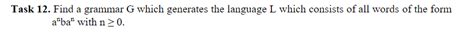 Solved Task 12 Find A Grammar G Which Generates The