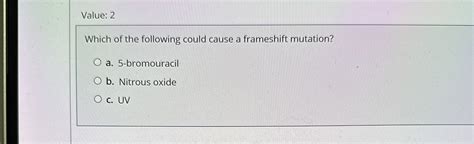 Solved Value 2which Of The Following Could Cause A