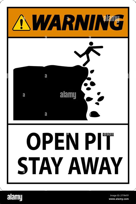 Warning Sign Open Pit Stay Away Stock Vector Image And Art Alamy