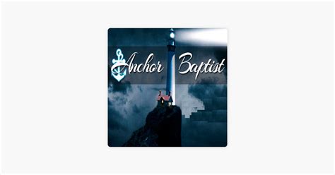 ‎anchor Baptist Church 1611 Dayton Ohio On Apple Podcasts