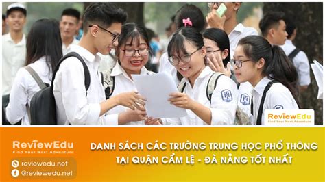 Danh sách top trường THPT tốt nhất quận Cẩm Lệ Đà Nẵng ReviewEdu