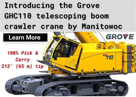 The Manitowoc Group Released The New Grove 110 Ton Telescoping Crawler