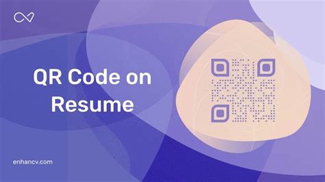 How To Use A QR Code On Your Resume Enhancv