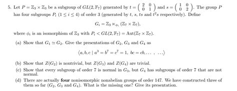 S 2 0 5 Let P Z3 Z3 Be A Subgroup Of GL 2 F Chegg