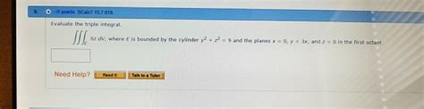 Solved Evaluate The Triple Integral Tint E 8z DV Where E Chegg