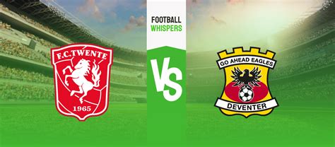 Twente Vs Go Ahead Eagles Prediction Odds And Betting Tips 06112022
