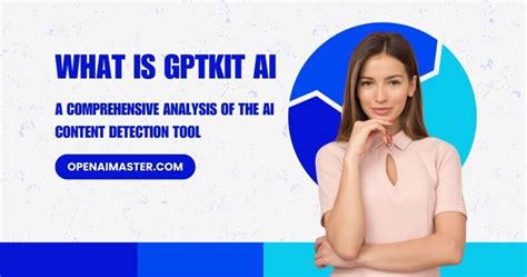 What Is GPTKit AI A Comprehensive Analysis Of The AI Content Detection Tool