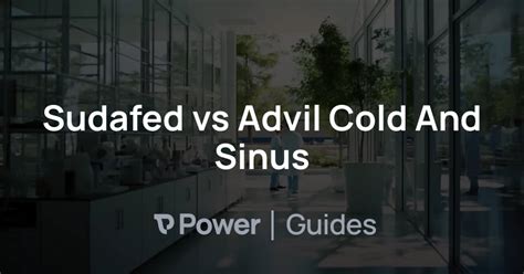 Sudafed Vs Advil Cold And Sinus Power