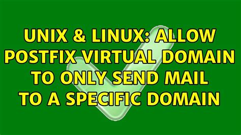 Unix And Linux Allow Postfix Virtual Domain To Only Send Mail To A Specific Domain Youtube