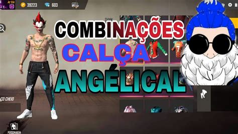 MELHORES COMBINAÇÕES DE ROUPAS NO FREE FIRE CALÇA ANGÉLICAL SÓ