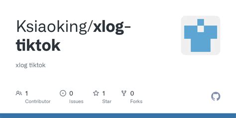 GitHub Ksiaoking Xlog Tiktok Xlog Tiktok