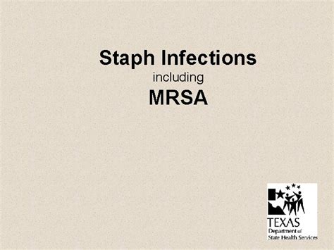 Staph Infections Including MRSA What Is A Staph