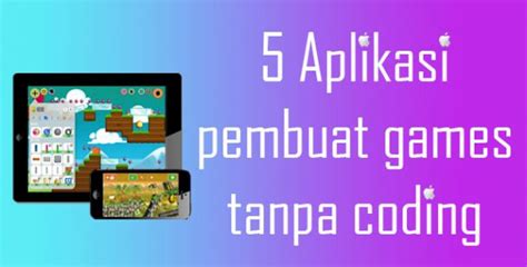 Aplikasi Pembuat Game Tanpa Coding