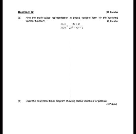 Solved A Find The State Space Representation In Phase Variable Form