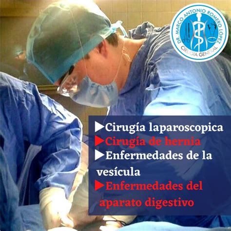 Dr Marco A Romero LÓpez 👨‍⚕️ ️cirujano General Especialista En