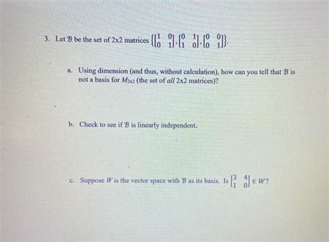 Solved 3 Let B Be The Set Of 2x2 Matrices 96 9 G C